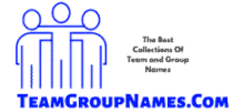 800+ Team Names For Work [2021] Cool, Funny, Creative, Unique