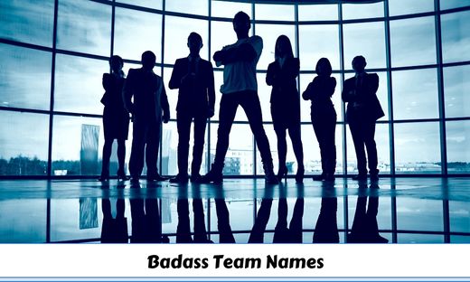 440+ Badass Team Names for Your Squad, Group and Club