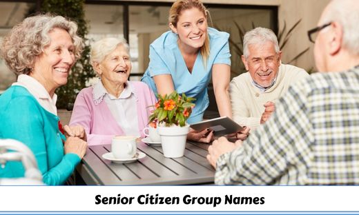 340+ Senior Citizen Group Names That Reflect Your Community's Personality