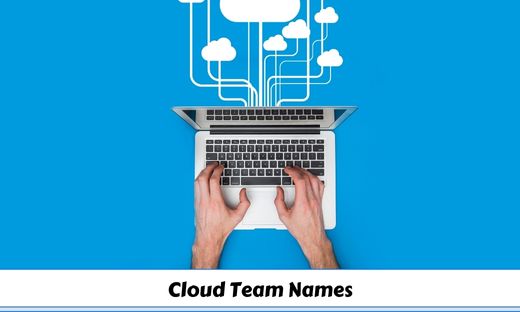 350+ Cloud Team Names to Help You Reach New Heights