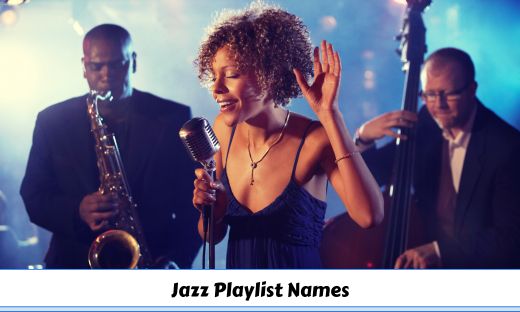 540+ Jazz Playlist Names for Music Lovers