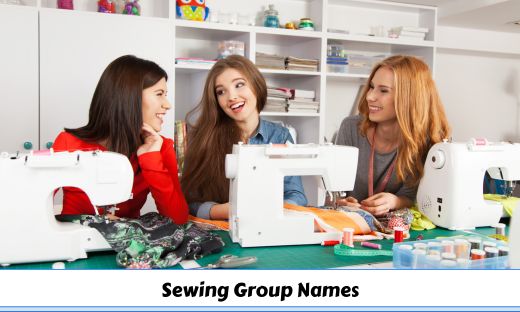 250+ Sewing Group Names and Quilt Club Names