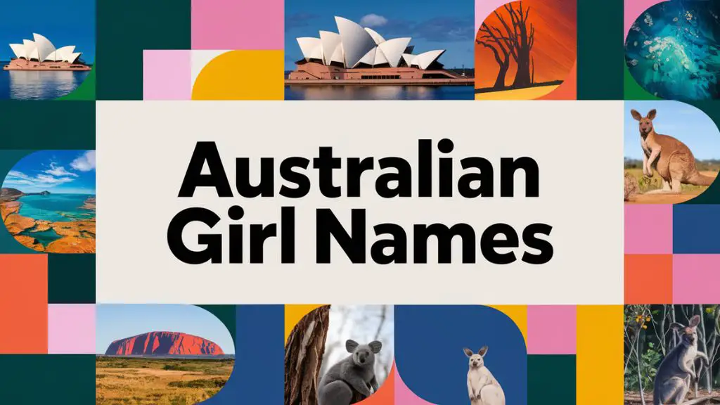 450+ Australian Girl Names and Their Beautiful Meanings