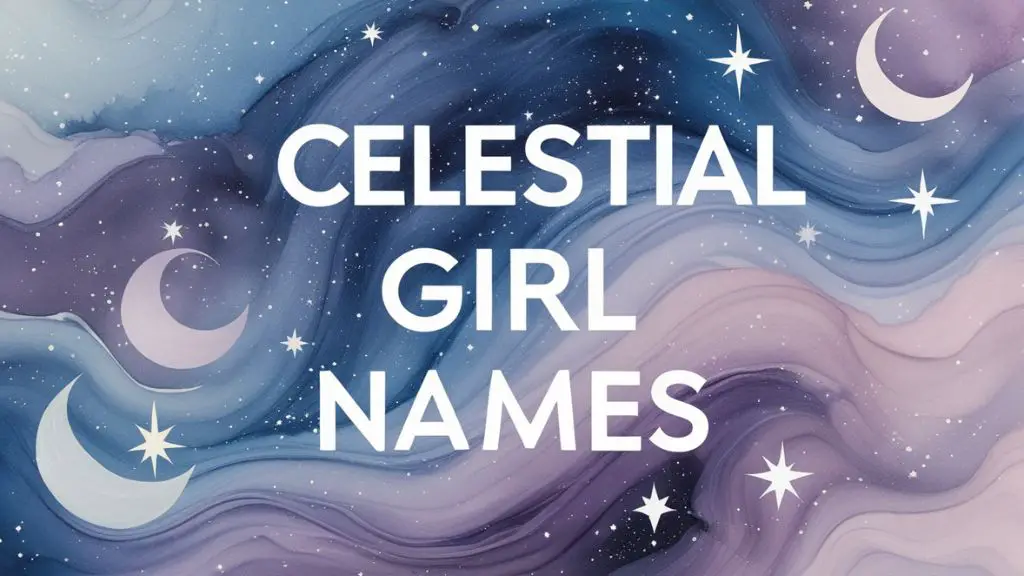 400+ Celestial Girl Names for Your Little Star