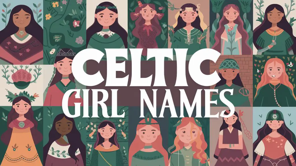 380+ Celtic Girl Names (Secret Meanings & Pronunciations)
