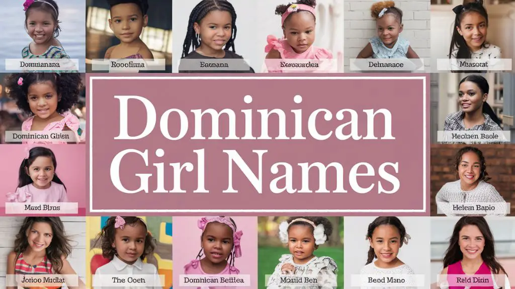 360+ Dominican Girl Names with Meanings (From Traditional to Unique ...