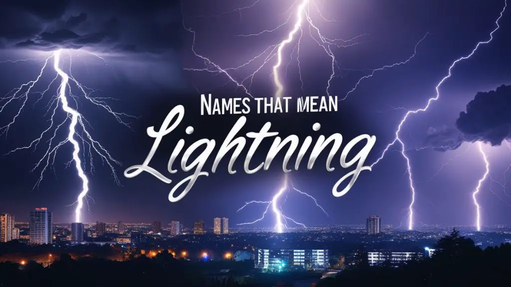 450+ Names That Mean Lightning and Storm for Powerful Baby Names