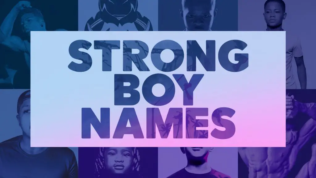 400+ Strong Boy Names You Haven't Heard Before (Plus Their Meanings)