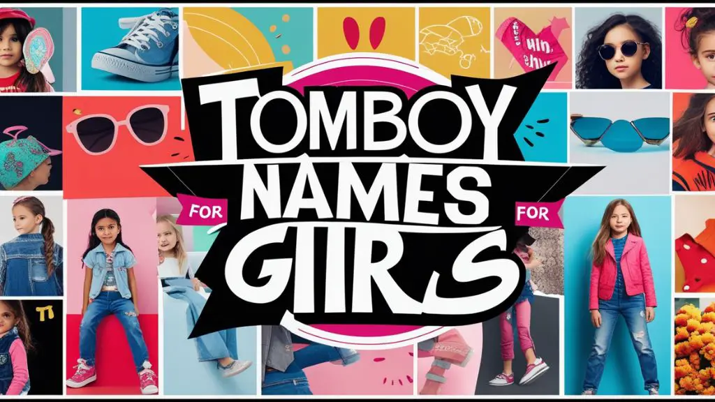 340+ Tomboy Names for Girls (With Meanings, Origins & Cool Nicknames)
