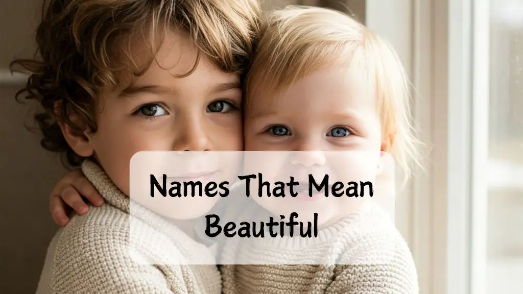 350+ Names That Mean Beautiful with Cultural Origins