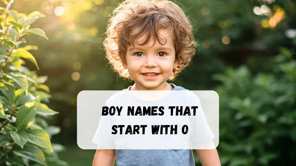 600+ Boy Names That Start With O (Unique, Classic & Modern Options)