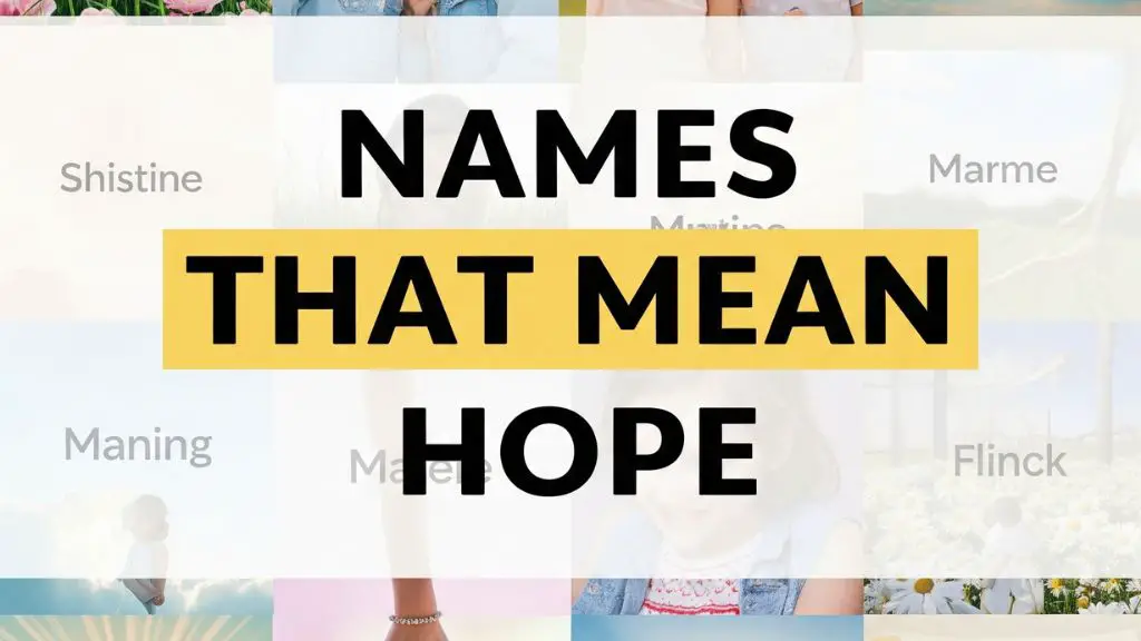 450+ Names That Mean Hope for Your Little Ray of Sunshine