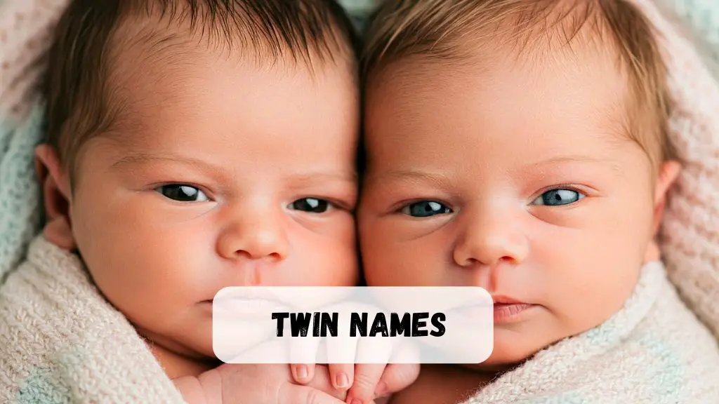 360+ Twin Names for Boys, Girls, and Mixed Pairs