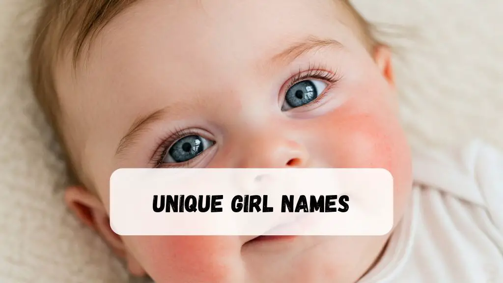 350+ Unique Girl Names with Meanings (Beautiful & Rare Options)