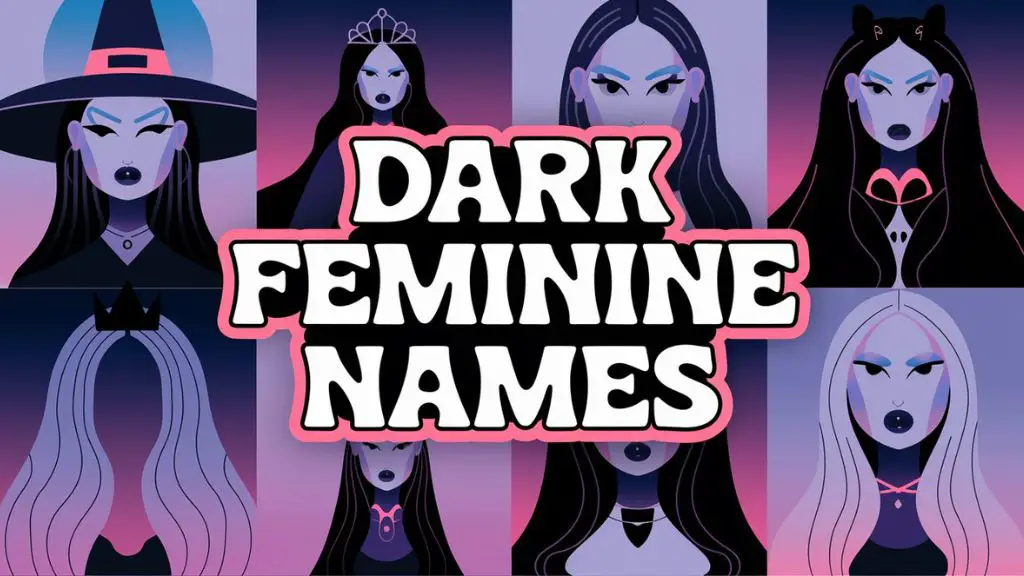 200+ Dark Feminine Names (Mysterious and Powerful Choices)