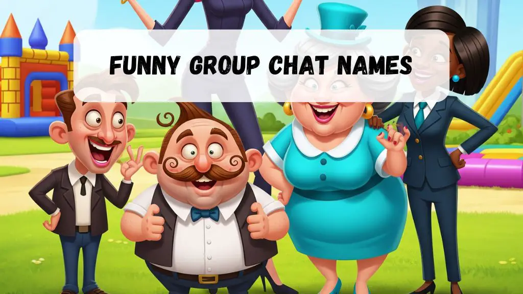 300+ Funny Group Chat Names That Will Make Everyone Laugh