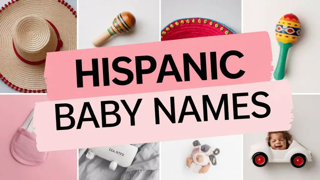 300+ Hispanic Baby Names (Spanish & Latino Names With Meanings)