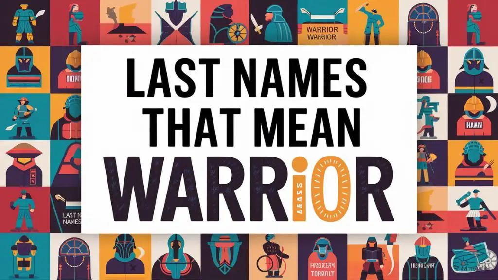 200+ Last Names That Mean Warrior (Powerful Surnames with Ancient Strength)