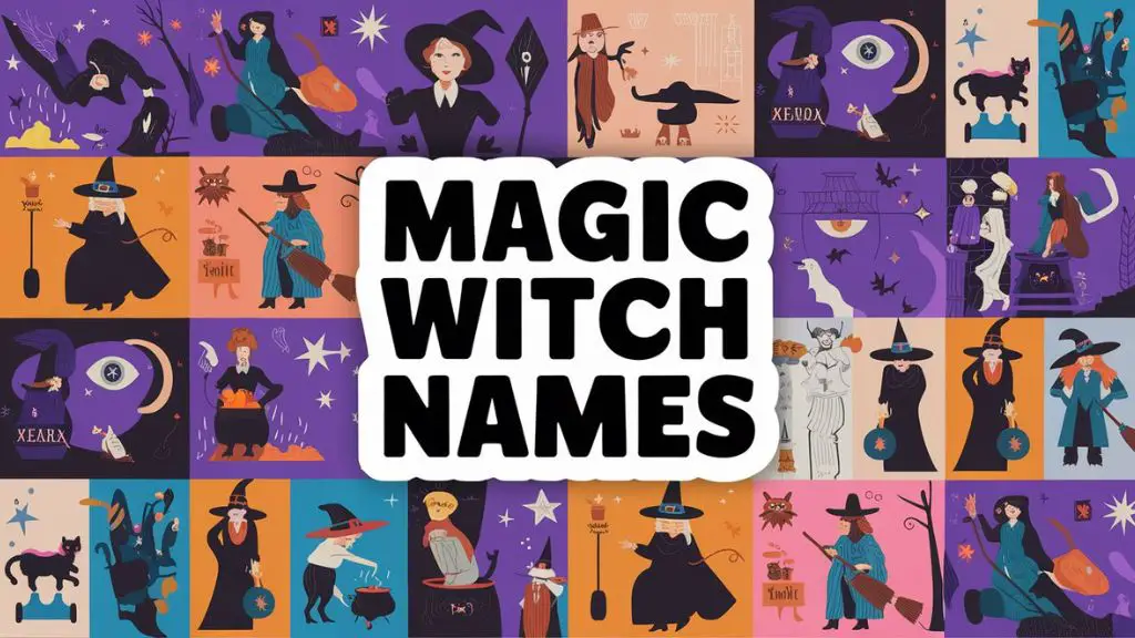 200+ Magic Witch Names from Ancient Goddesses to Modern Magic