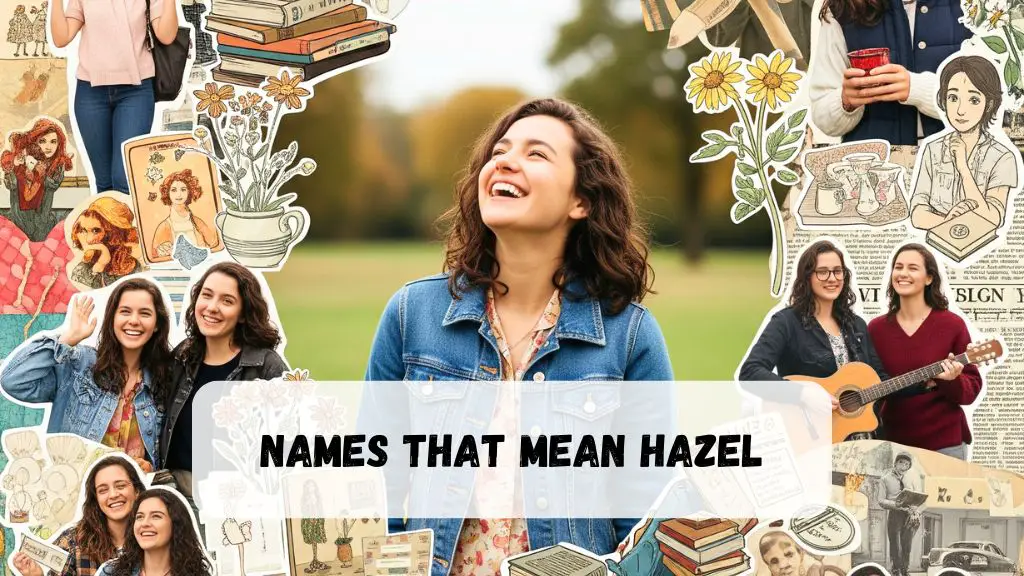 250+ Names That Mean Hazel (Traditional and Modern Options)