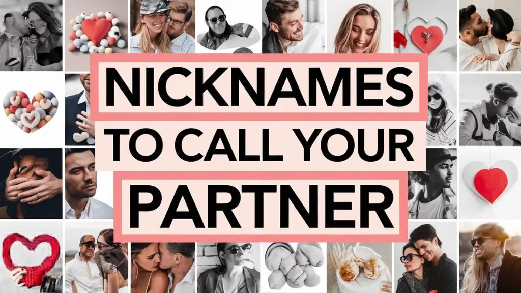 200+ Nicknames to Call Your Partner (Cute, Sweet & Unique Names)