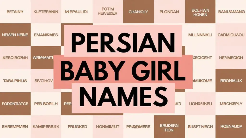250+ Persian Baby Girl Names (Meaningful Options from Classic to Modern)