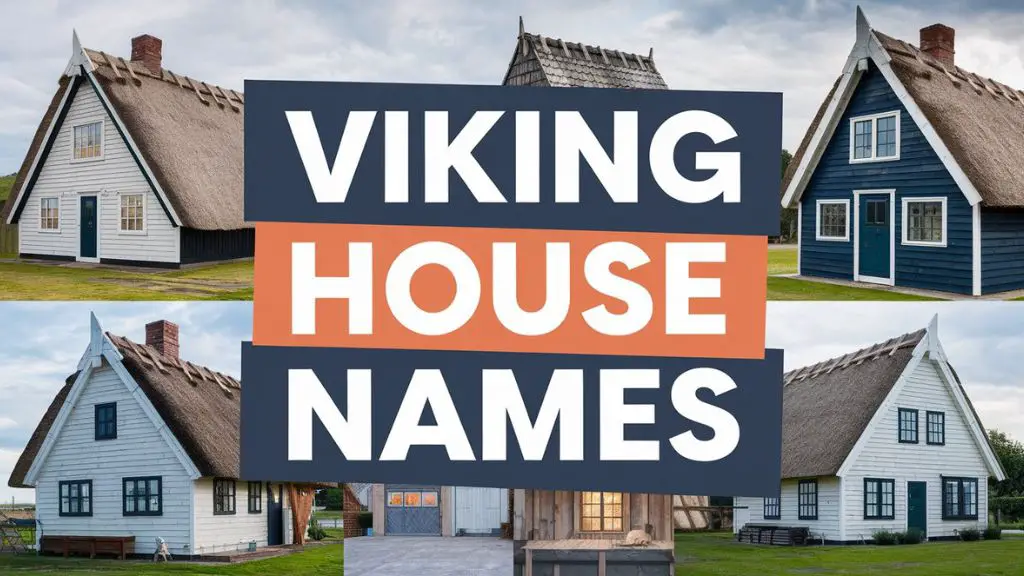 200+ Viking House Names That Bring Ancient Nordic Heritage to Your ...