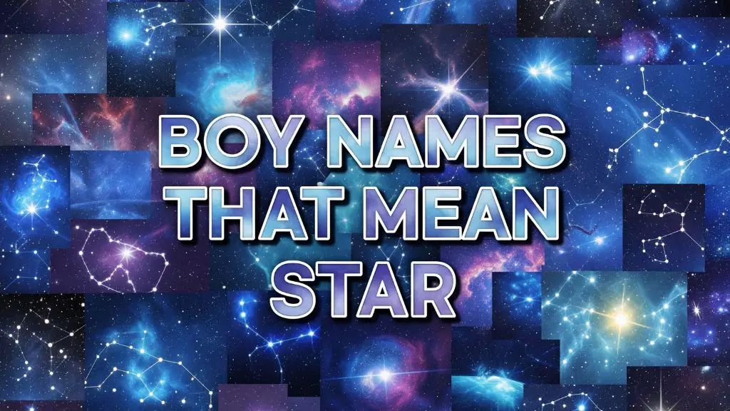300+ Boy Names That Mean Star (Inspired by Astronomy and Mythology)
