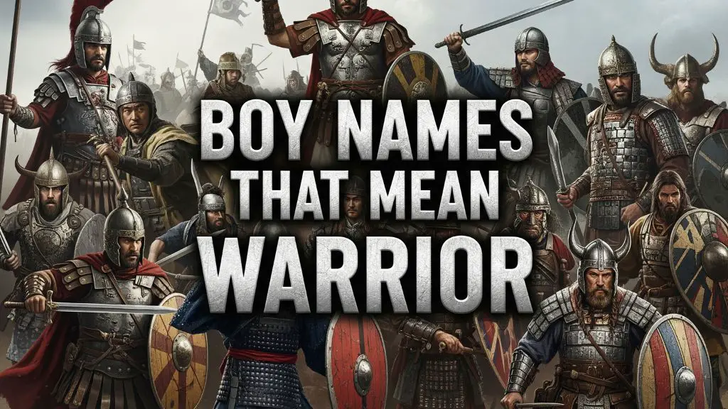 300+ Boy Names That Mean Warrior (with Ancient Power and Modern Appeal)