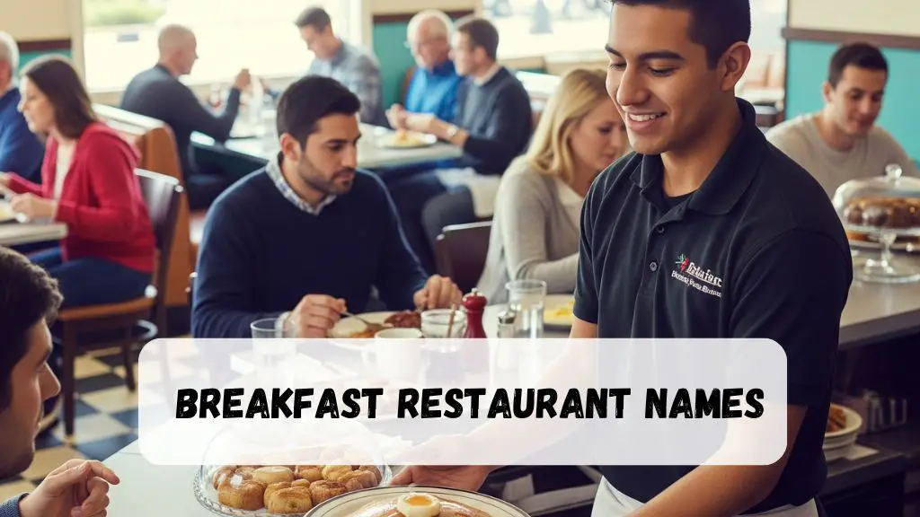 300+ Breakfast Restaurant Name Ideas That'll Make Customers Crave Your Food