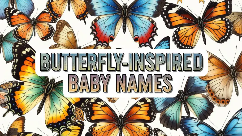 200+ Butterfly-Inspired Baby Names for Girls and Boys