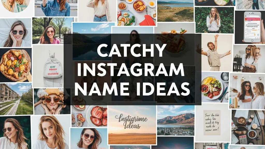 300+ Catchy Instagram Name Ideas That'll Make Your Profile Stand Out