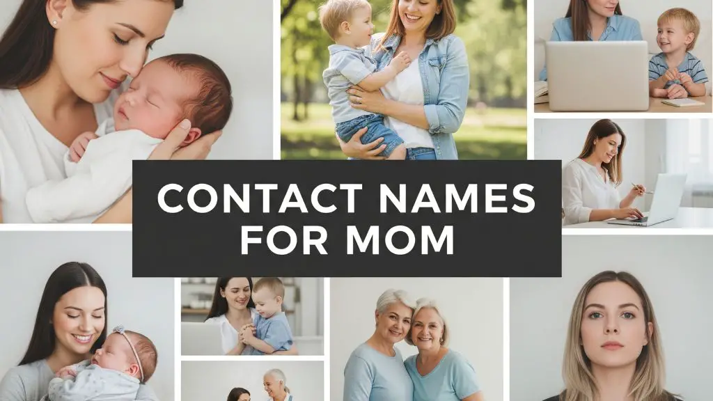 300+ Contact Names for Mom (From Sweet to Hilarious)