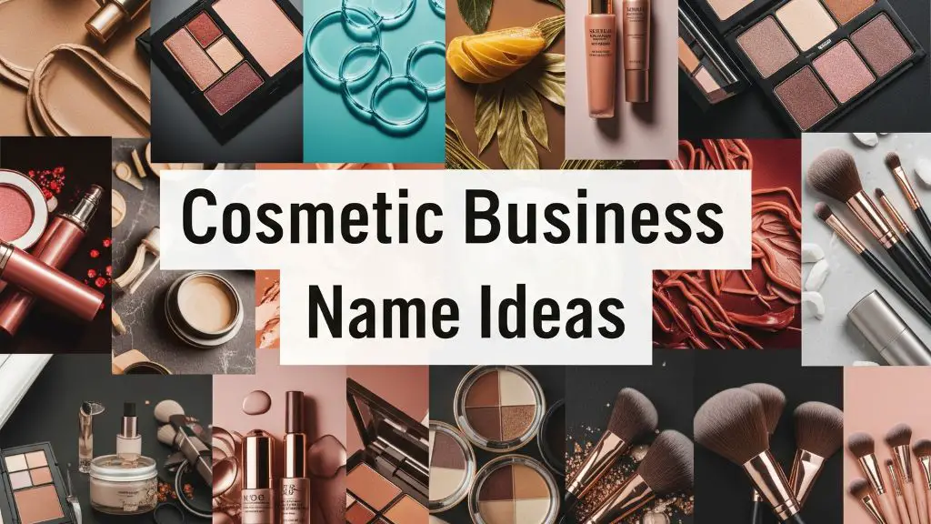 300+ Cosmetic Business Name Ideas to Inspire Your Next Beauty Venture