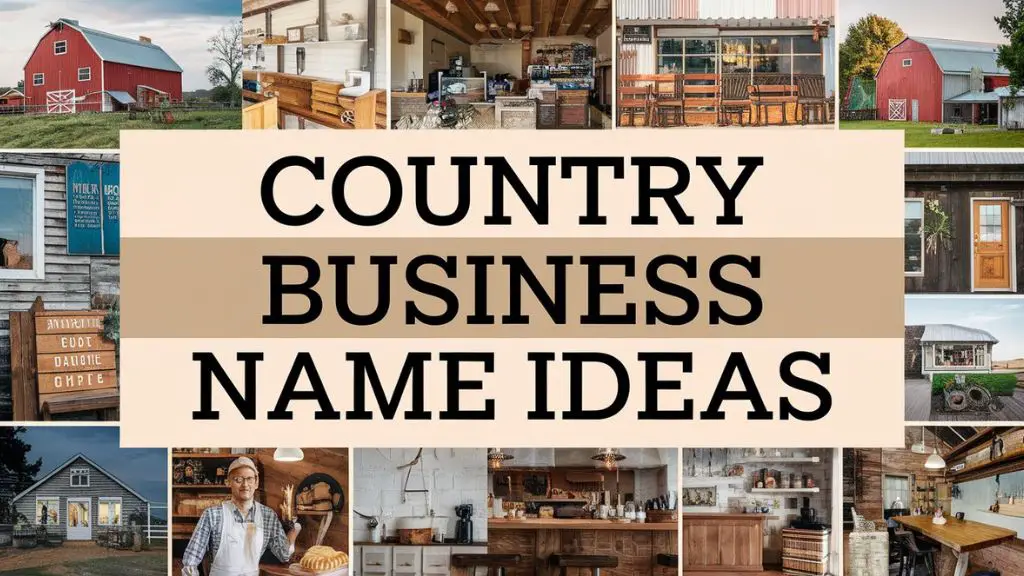 300+ Country Business Name Ideas to Make Your Brand Unforgettable