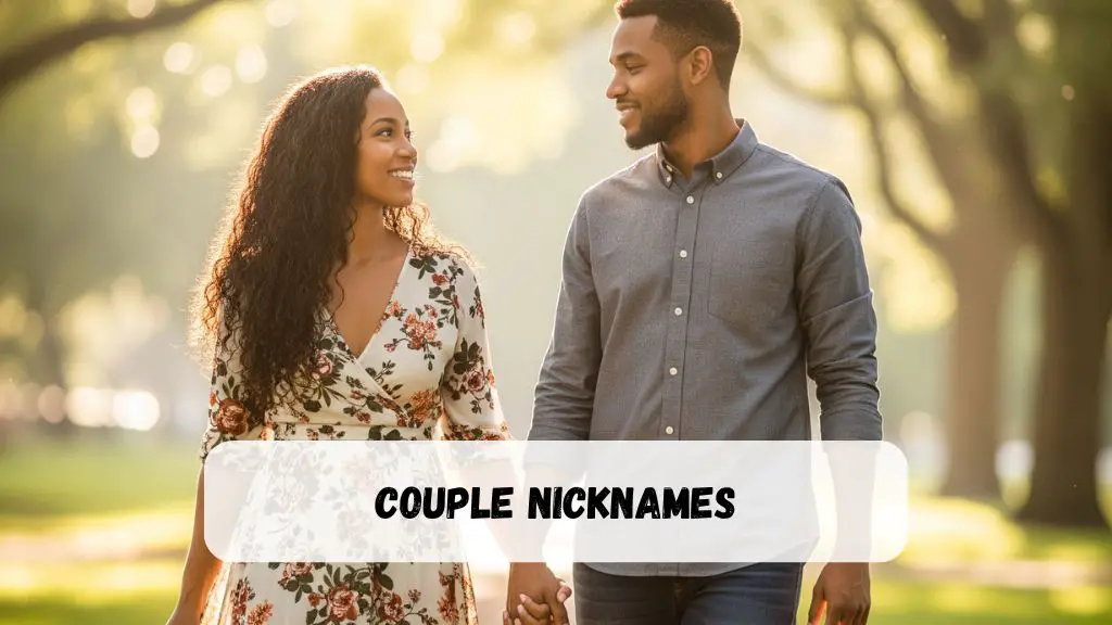 300+ Couple Nicknames That'll Strengthen Your Bond