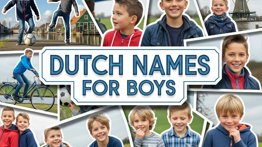 300+ Dutch Names for Boys (Traditional and Modern Picks)