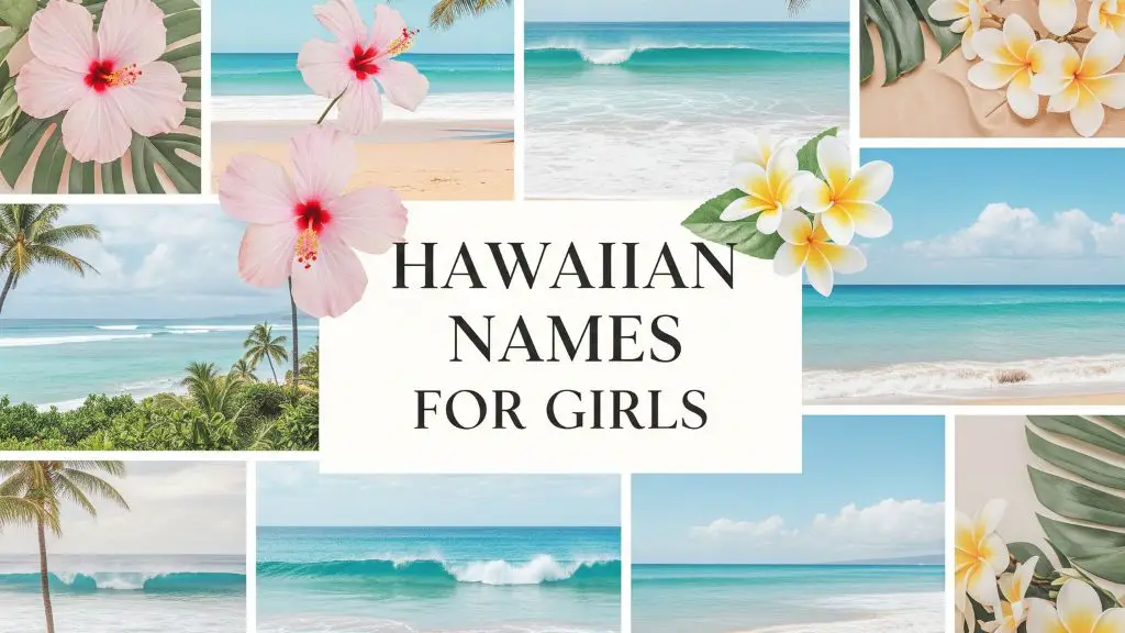 300+ Hawaiian Names for Girls (with Meanings)