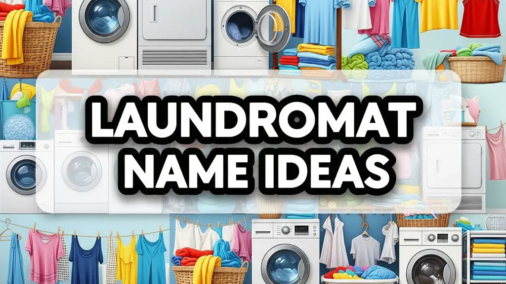 300+ Laundromat Name Ideas That'll Make Your Business Sparkle