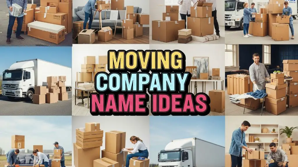 300+ Moving Company Name Ideas (Professional, Creative & Memorable Options)