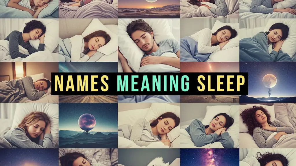 300+ Names Meaning Sleep (Inspired by Rest, Dreams & Tranquility)
