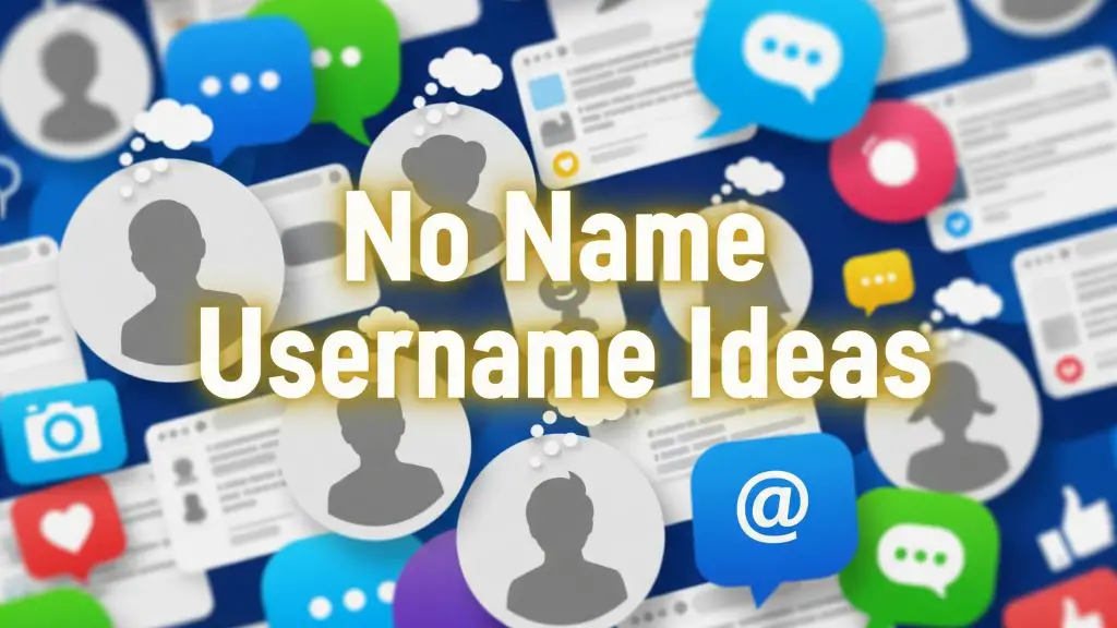300+ No Name Username Ideas That Actually Work