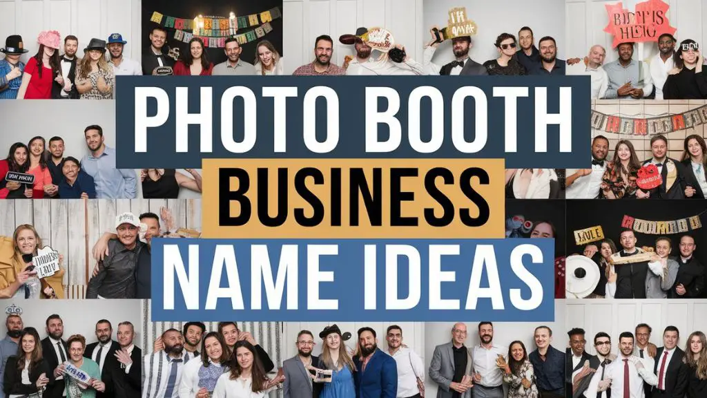 300+ Photo Booth Business Name Ideas to Make You Stand Out