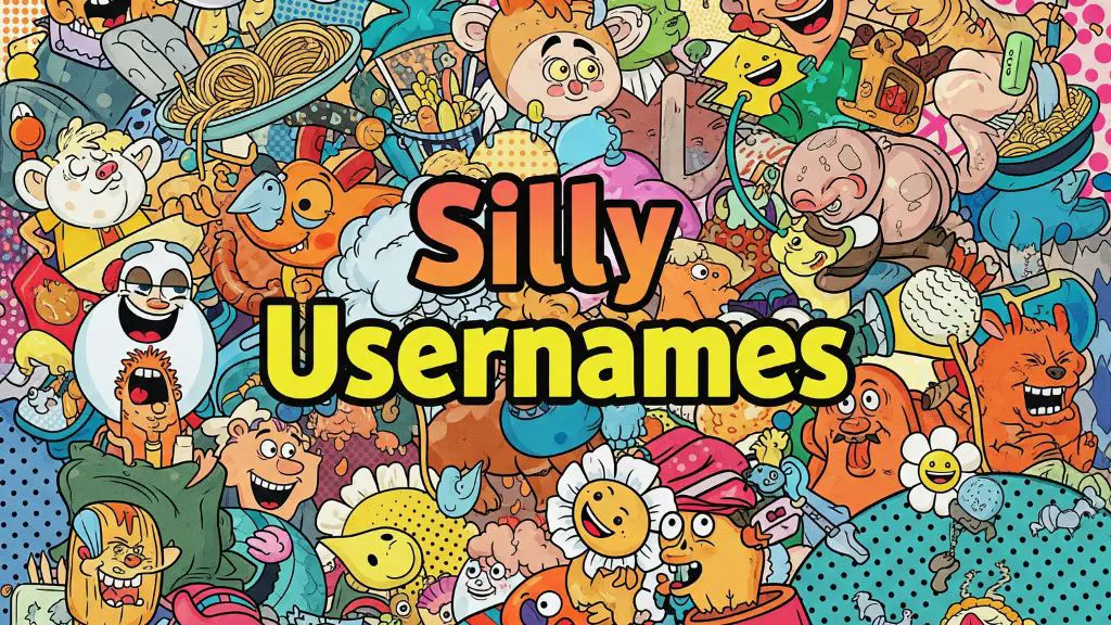300+ Silly Usernames That'll Make Everyone Remember You