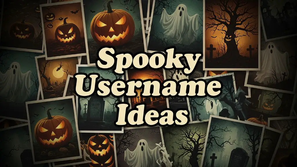 300+ Spooky Username Ideas (Gothic, Horror & Witchy Names for Your Profile)