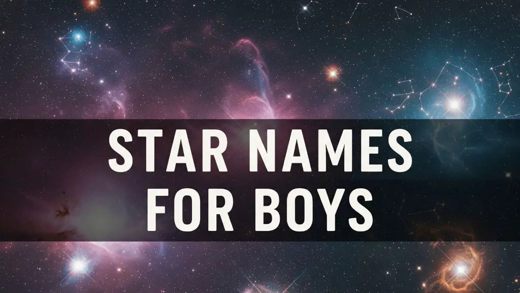 300+ Star Names for Boys (Inspired by Constellations, Mythology, and ...
