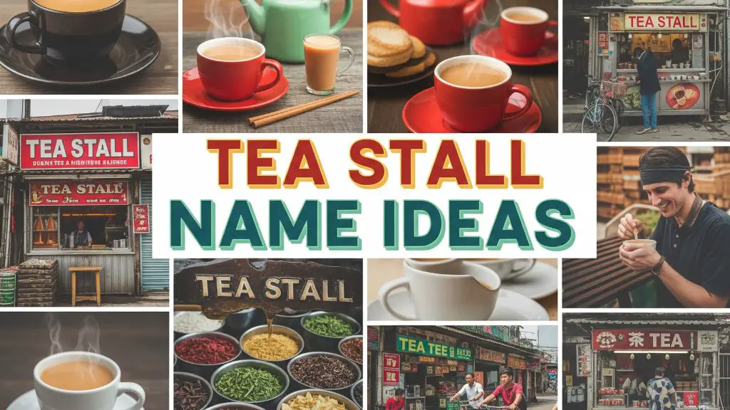 300+ Tea Stall Name Ideas for Small Business Owners