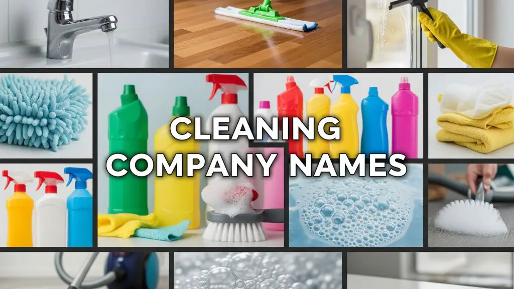 300+ Cleaning Company Names (Professional, Creative & Memorable Options)
