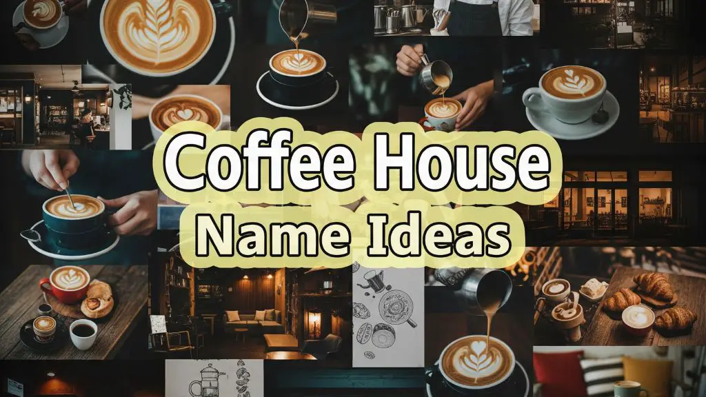 300+ Coffee House Name Ideas to Make Your Cafe Unforgettable