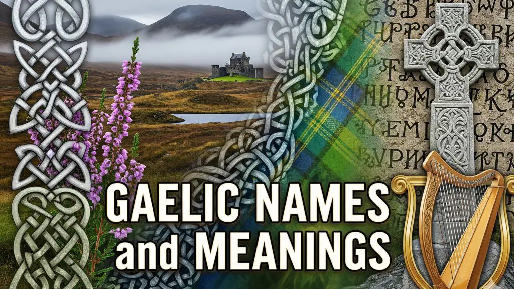 300+ Gaelic Names and Meanings (Irish and Scottish Baby Names)